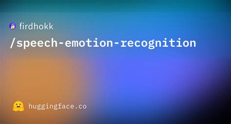 Firdhospeech Emotion Recognition · Hugging Face