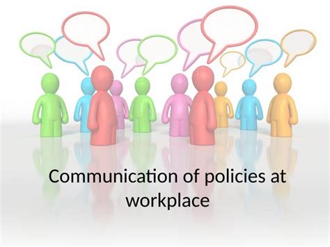 Effective Communication Of Policies At Workplace Tools And Strategies