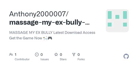 Github Anthony2000007massage My Ex Bully Relaxation Edition Massage Github Anthony2000007massage My Ex Bully Relaxation Edition Massage