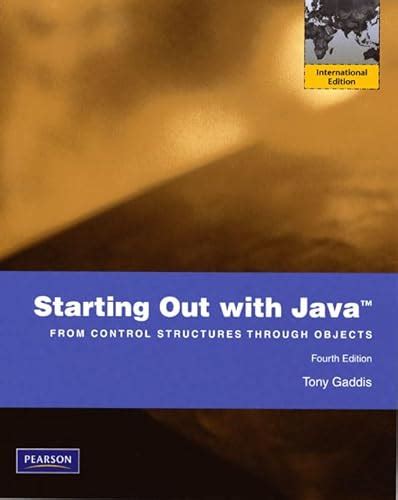 Starting Out With Java From Control Structure Though Objects Tony
