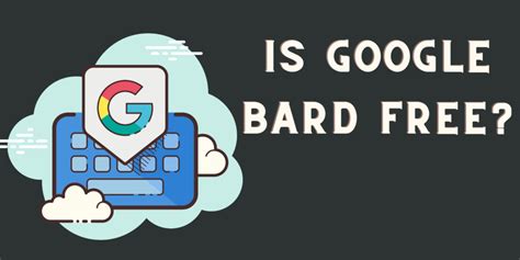 Is Google Bard Free Writecream