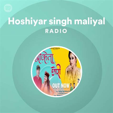 Hoshiyar Singh Maliyal Radio Playlist By Spotify Spotify