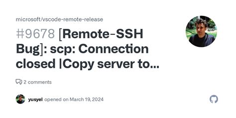 Remote SSH Bug Scp Connection Closed Copy Server To Host Terminal