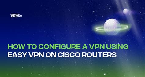 How To Configure A Vpn Using Easy Vpn On Cisco Routers
