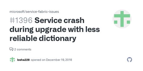 Service Crash During Upgrade With Less Reliable Dictionary · Issue