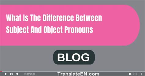 What Is The Difference Between Subject And Object Pronouns