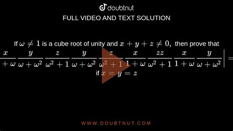 If Omega 1 Is A Cube Root Of Unity And X Y Z 0 Then Prove That