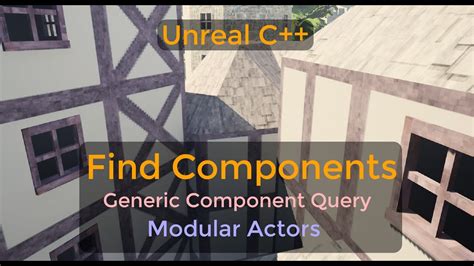 How To Find And Use Components Generically In Unreal C Findcomponentbyclass Ue C