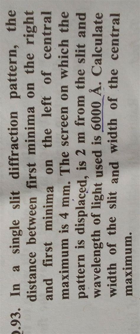 In A Single Slit Diffraction Pattern The Distance Between First Mini