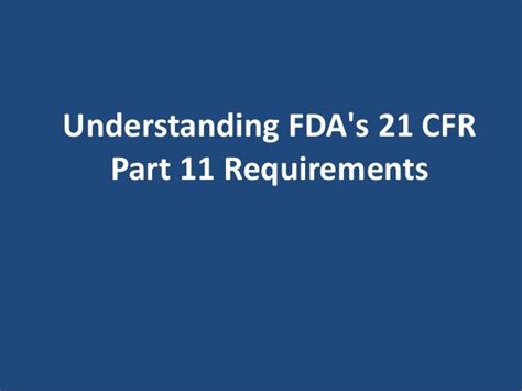 Understanding 21 Cfr Part 11