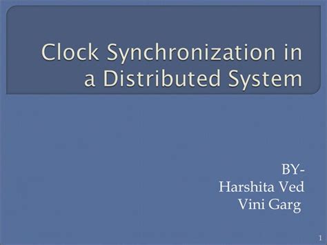 Clock Synchronization In Distributed System Ppt Computing