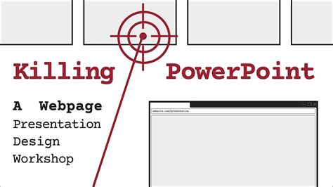Killing Powerpoint A Webpage Presentation Design Workshop May 11 2024