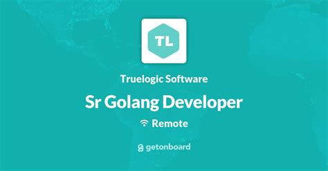sr golang developer at truelogic software remote work from home