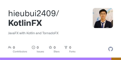 Github Hieubui2409kotlinfx Javafx With Kotlin And Tornadofx