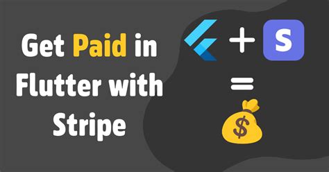 how to get paid in flutter with stripe devtodollars