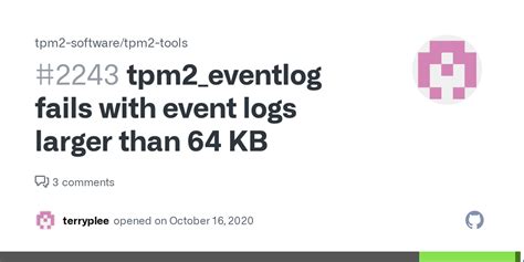 tpm2 eventlog fails with event logs larger than 64 kb · issue 2243