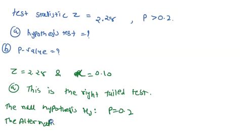 solved the test statistic of z 2 28 is obtained when testing the