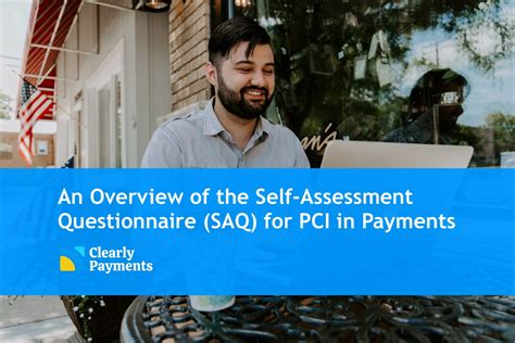 Self Assessment Questionnaire Saq For Pci In Payments