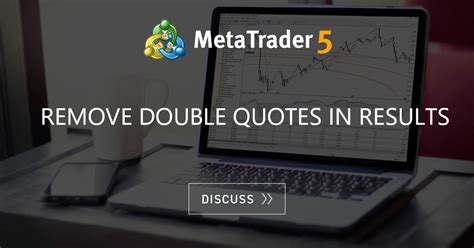 Remove Double Quotes In Results Symbols Mql4 And Metatrader 4