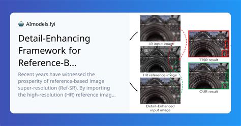 Detail Enhancing Framework For Reference Based Image Super Resolution Ai Research Paper Details