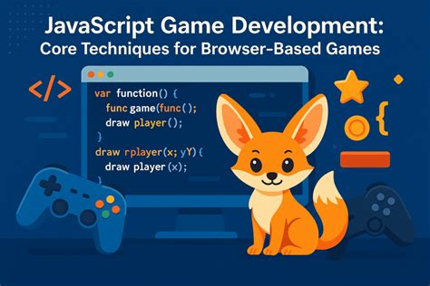 Javascript Game Development Master Core Techniques For 2025 🎮
