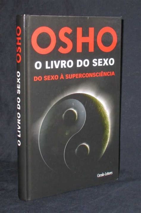 Livro Osho O Livro do Sexo Do sexo à superconsciência Parque das Nações OLX Portugal