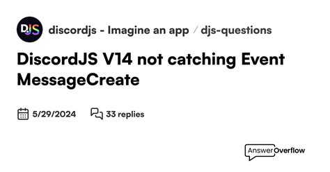 Discordjs V14 Not Catching Event Messagecreate Discordjs Imagine An App
