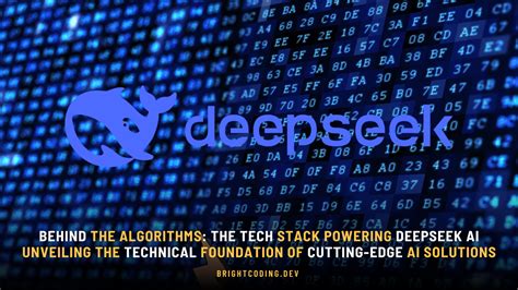 Behind The Algorithms The Tech Stack Powering Deepseek Aiunveiling The