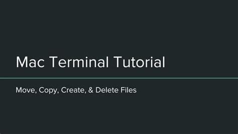 Move Copy Create Delete Files Mac Terminal Tutorial Ppt