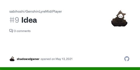 Idea · Issue 9 · Sabihoshigenshinlyremidiplayer · Github