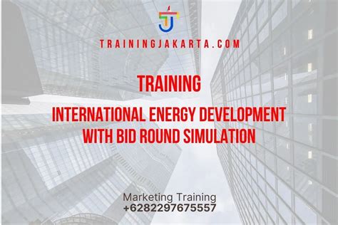 Training International Energy Development With Bid Round Simulation Training Di Jakarta
