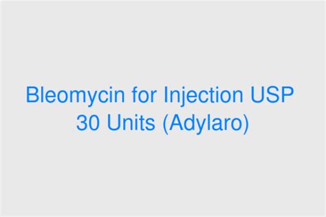 Bleomycin For Injection Usp 30 Units