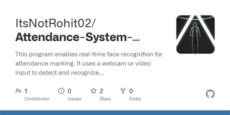 Github Itsnotrohit Attendance System Using Facial Recognition This Program Enables Real