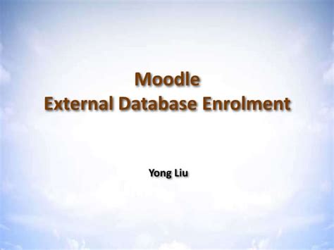 Moodle External Database Enrolment Ppt