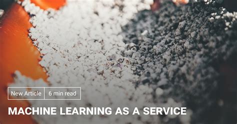 Machine Learning As A Service Mlaas Definition And Examples Label