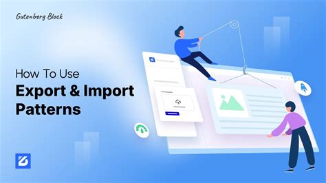How To Use The Export And Import Pattern Extension In Wordpress With