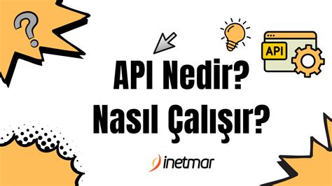 API Nedir Nasıl Çalışır inetmar Hosting Teknoloji Blog Haber Sayfası