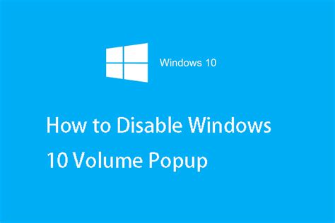 How To Disable Windows 1011 Volume Popup