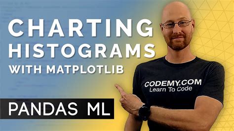 histograms with matplotlib pandas for machine learning 18 youtube