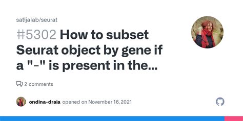 How To Subset Seurat Object By Gene If A Is Present In The Gene