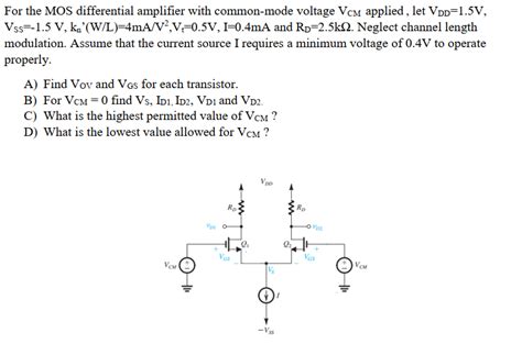 Solved For The Mos Differential Amplifier With Common Mode