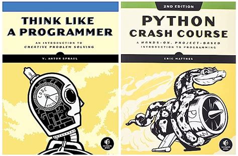 Python Crash Course Nd Edition Think Like A Programmer An Introduction To Creative Problem