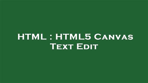 Html Html5 Canvas Text Edit Youtube