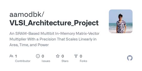 github aamodbk vlsi architecture project an sram based multibit in