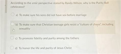 Solved According To The Emic Perspective Stated By Randy