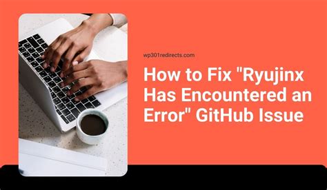 How To Fix Ryujinx Has Encountered An Error Github Issue