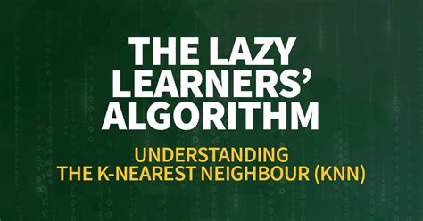 K Nn Algorithm Is Used In Machine Learning It Is Used To Train And