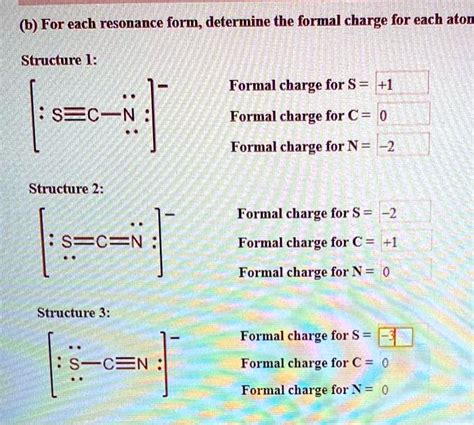 B For Each Resonance Form Determine The Formal Charge For Each Atom Structure S C N