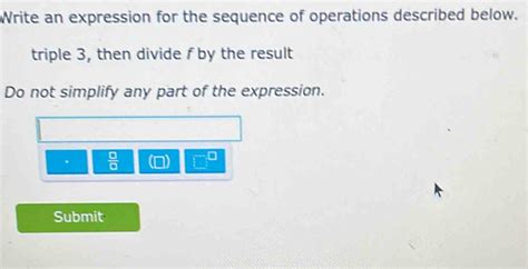 solved write an expression for the sequence of operations described below triple 3 then