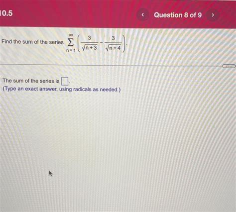 Solved Find The Sum Of The Series N 1 N 33n 43 The Sum Chegg Com